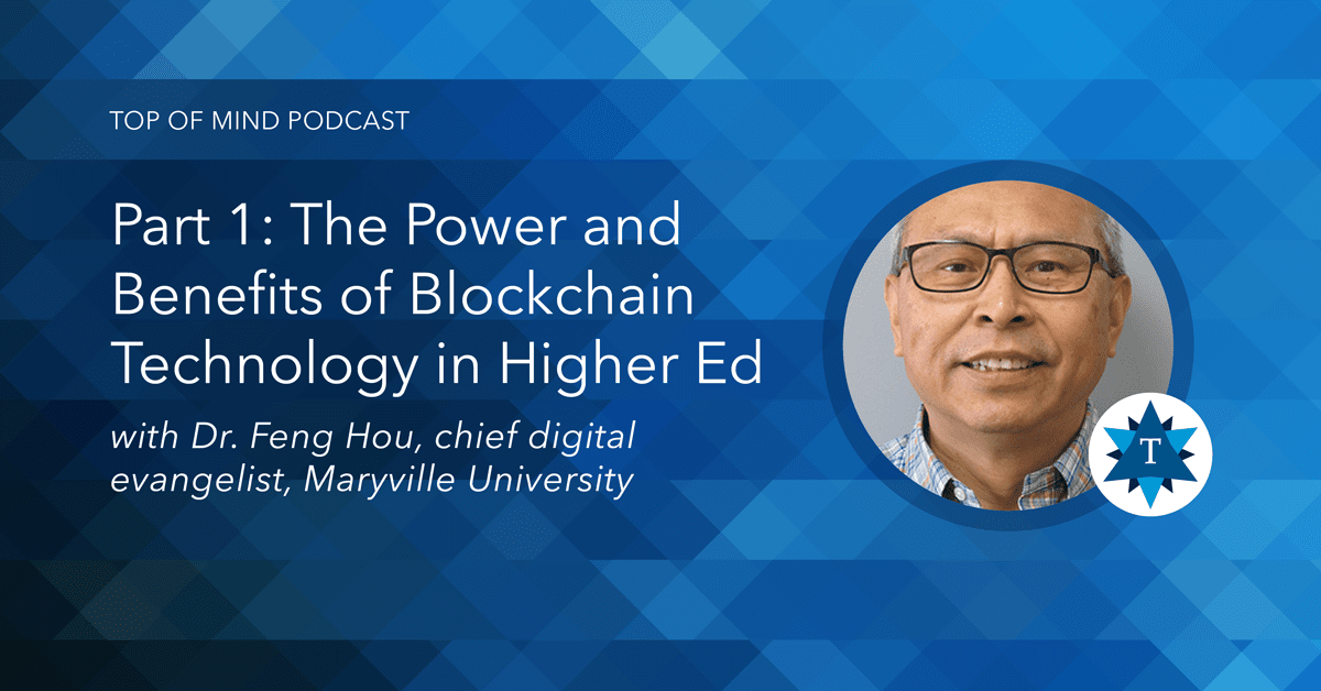 Part 1: The Power and Benefits of Blockchain Technology in Higher Education