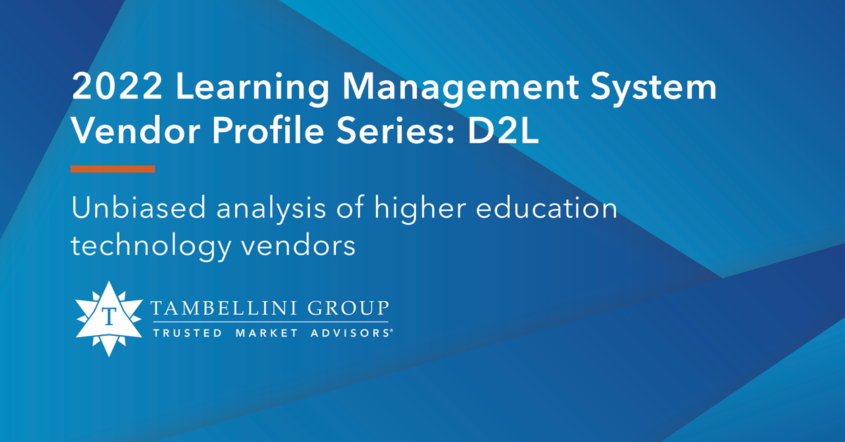2022 Learning Management System Vendor Profile Series: D2L