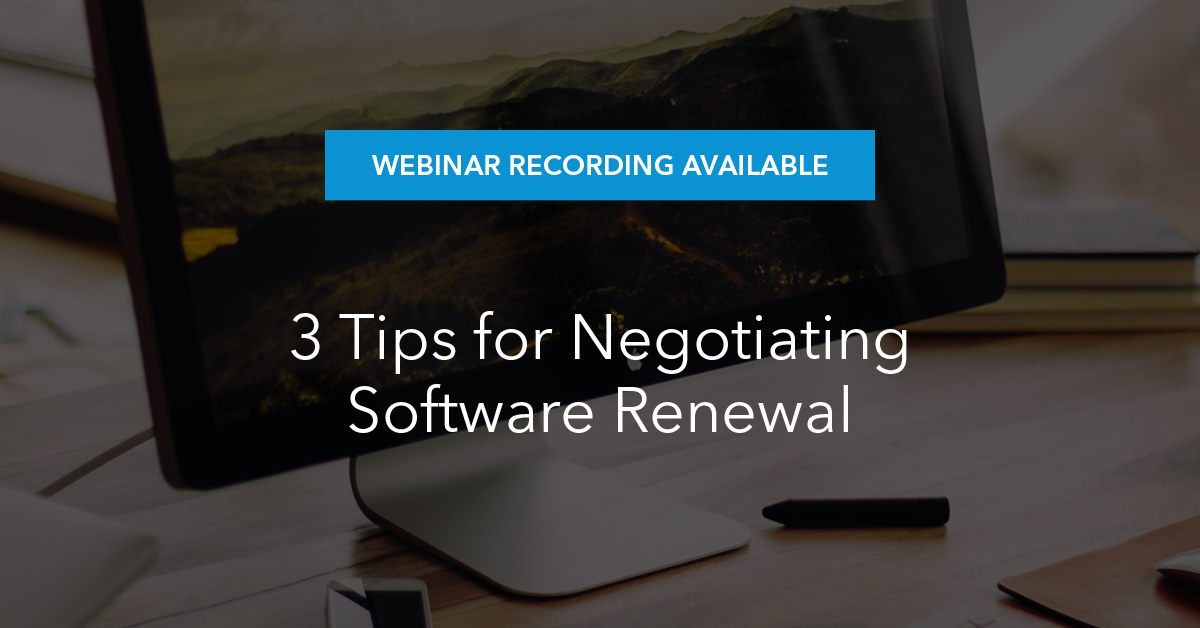 Webinar: 3 Tips for Negotiating Software Renewals - The Tambellini Group